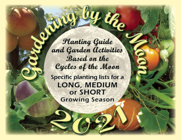 Gardening by the Moon Planting Guide | Moon Gardening Calendar 2021